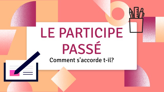 L'accord du participe passé