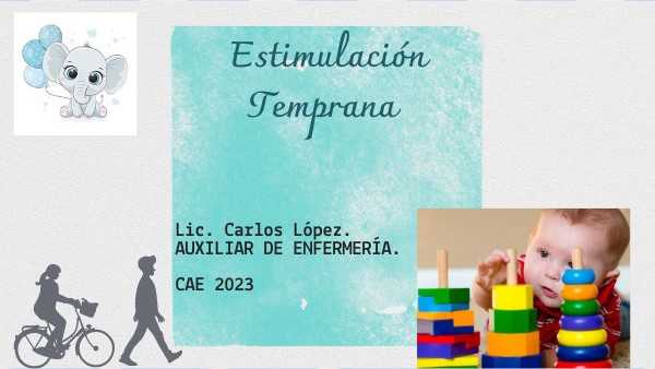 Estimulación Temprana, Carlos | Genially