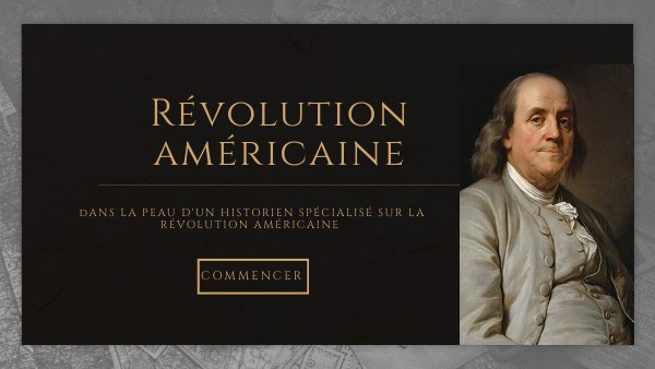 JEU SUR LA RÉVOLUTION AMÉRICAINE | Genially