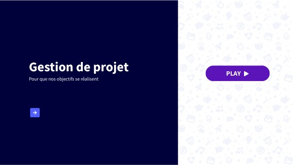 GESTION DE PROJET | Genially