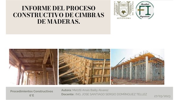 INFORME DEL PROCESO CONSTRUCTIVO DE CIMBRAS DE MADERAS. | Genially