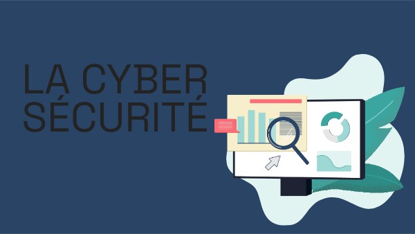La cyber sécurité | Genially