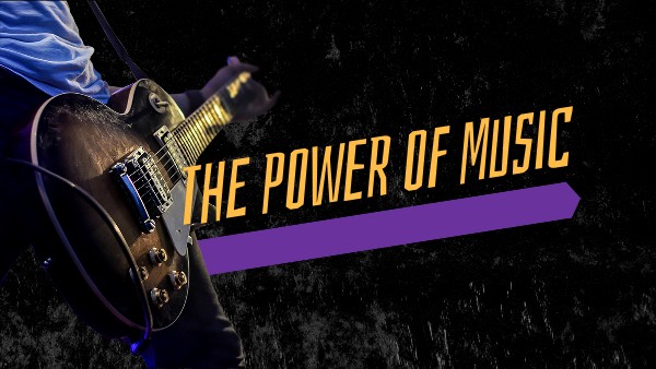 THE POWER OF MUSIC