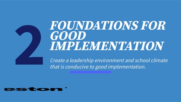 2 FOUNDATIONS FOR GOOD IMPLEMENTATION