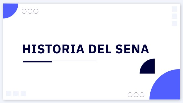 HISTORIA DEL SENA | Genially