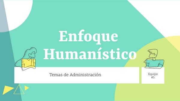 EXPOSICIÓN. ENFOQUE HUMANÍSTICO | Genially