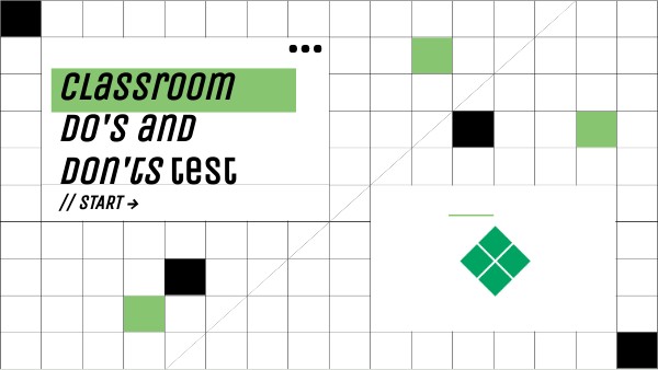 Classrooms Do's and Don'ts