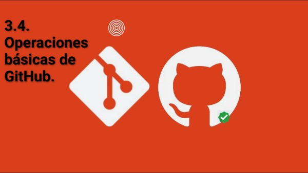 3.4. Operaciones básicas de GitHub.