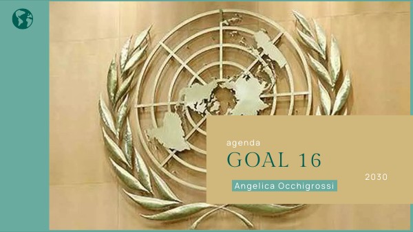 goal 16 agenda 2030 Angelica Occhigrossi