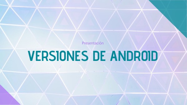 VERSIONES DE ANDROID