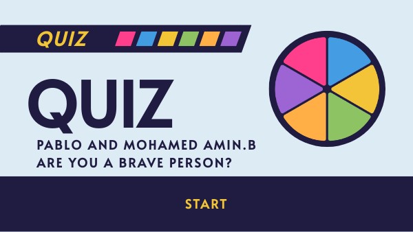 QUIZ. You are a brave person?