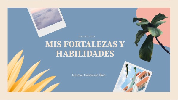 Mis habilidades y fortalezas | Genially