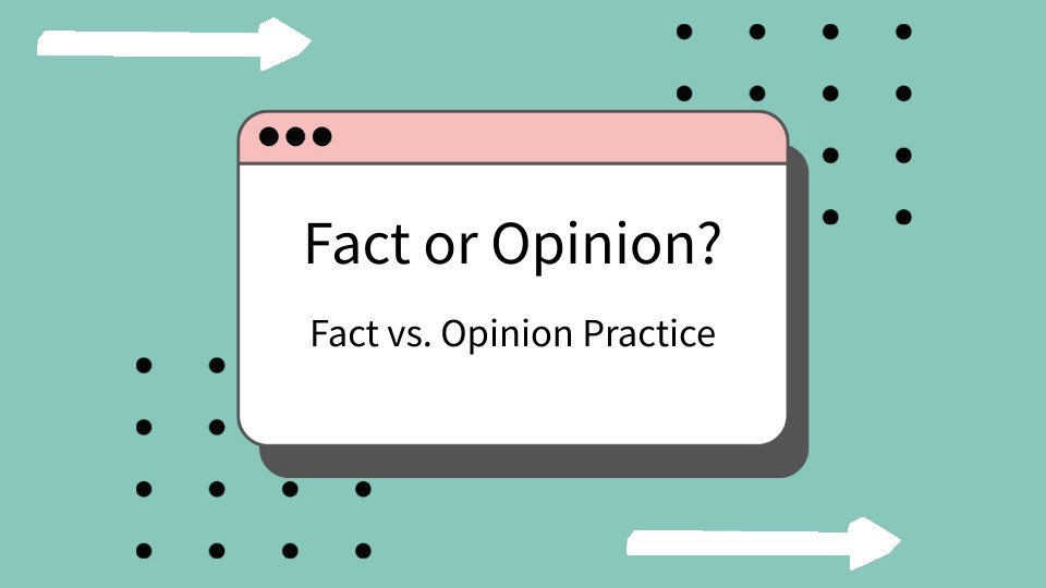 Fact or Opinion Activity Presentation