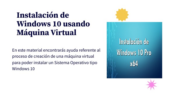 INSTALACIÓN DE WINDOWS 10 USANDO MÁQUINA VIRTUAL | Genially