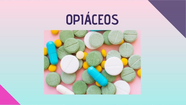 Opiáceos | Genially