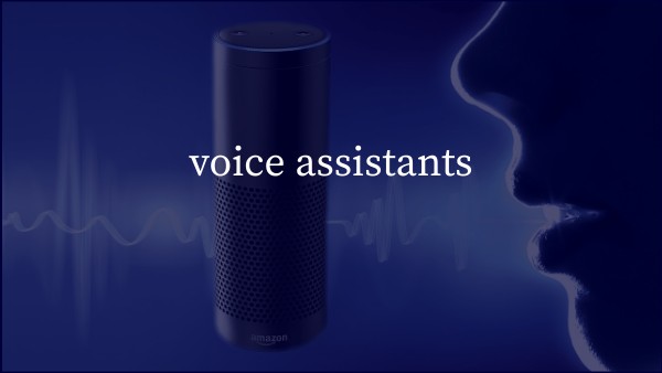 voice assistants