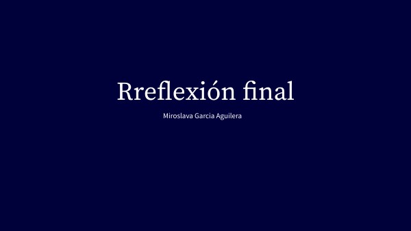 Reflexion final | Genially