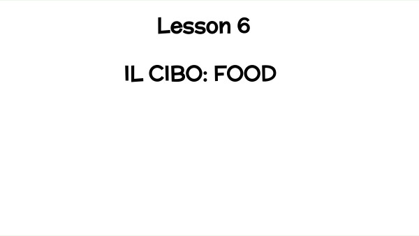 6: IL CIBO
