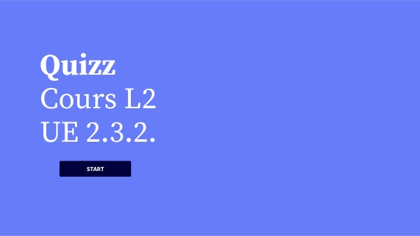 Quiz UE 2.3.2. rappels théoriques