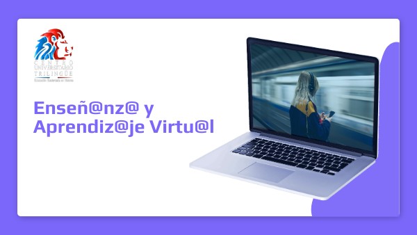 ENSEÑANZA Y APRENDIZAJE VIRTUAL | Genially