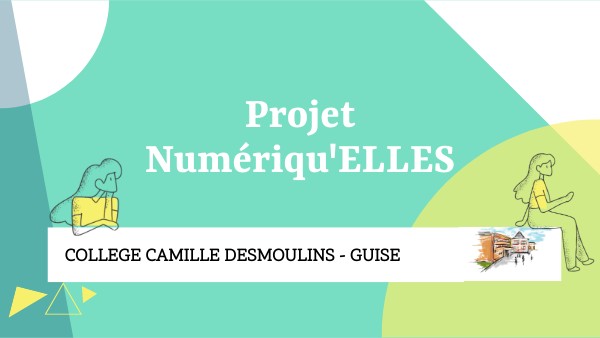 Projet Numériqu'Elles | Genially