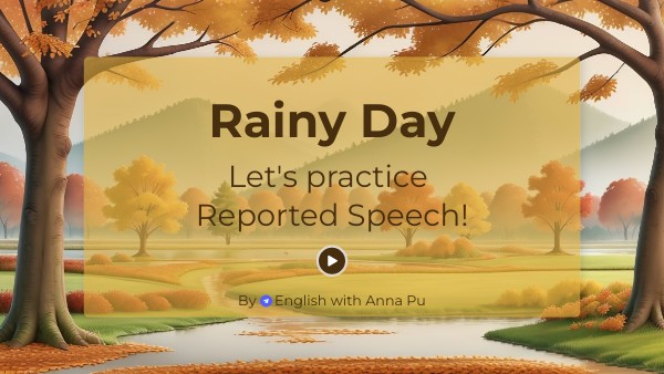 Rainy Day // Reported Speech by Anna Pu