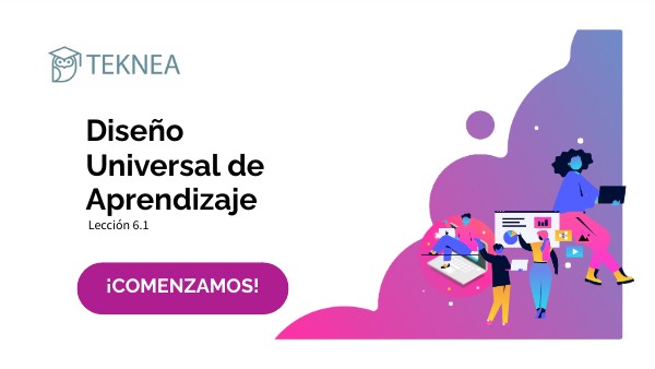 Lección 6. Diseño Universal de Aprendizaje | Genially