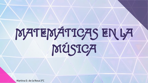 Las Matemáticas en la Música | Genially