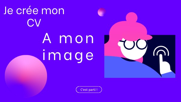 Je crée mon CV à mon image | Genially