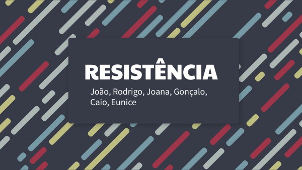 Resistência | Genially
