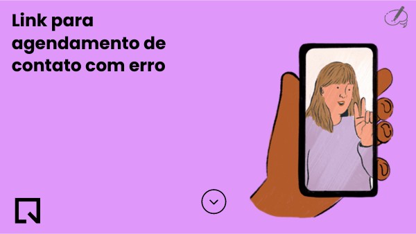 Erro agendamento | Genially