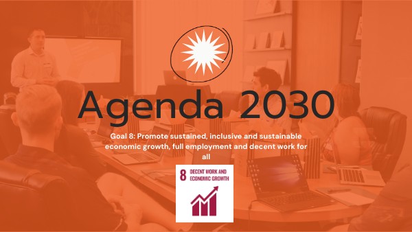 Agenda 2030: Goal 8 | Genially