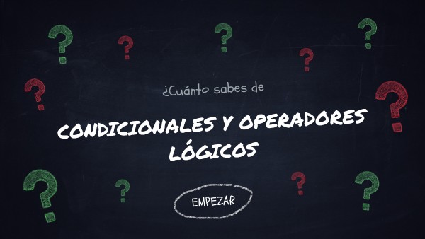 Cuanto sabes de operadores lógicos y condicionales