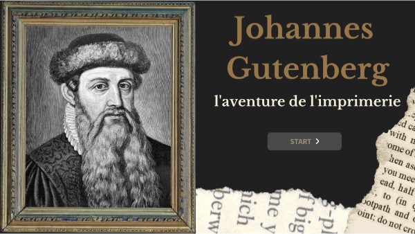 Johannes Gutenberg, l'aventure de l'imprimerie | Genially