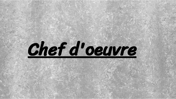 Chef d'oeuvre