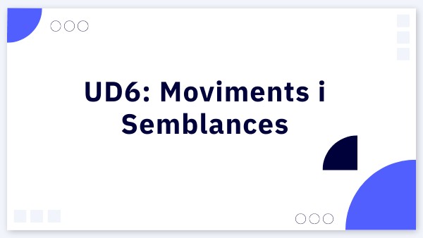 UD6: Moviments i Semblances