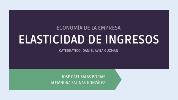 elasticidad de ingresos | Genially