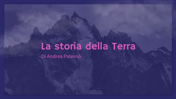 La storia della Terra | Genially