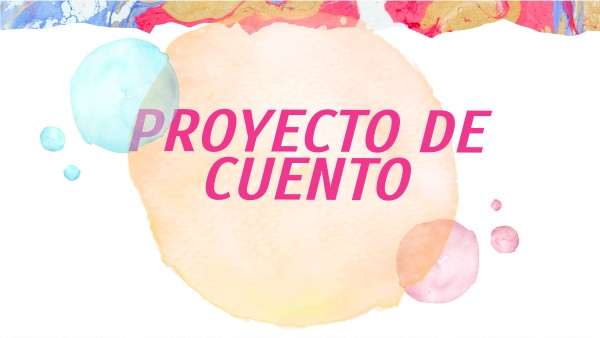 PROYECTO - CUENTO