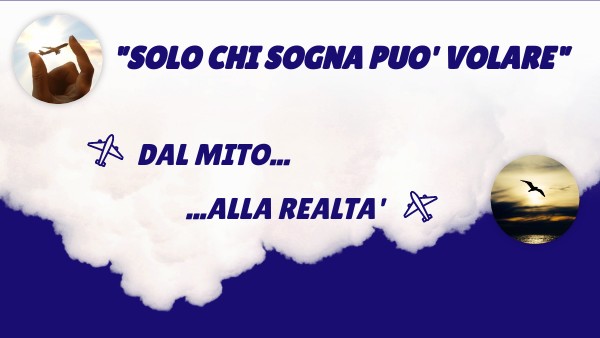 SOLO CHI SOGNA PUO' VOLARE