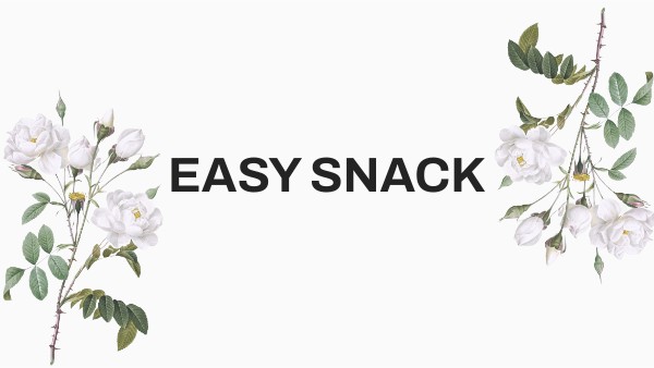 Easy Snacks project | Genially