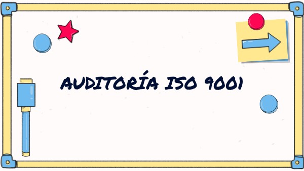 AUDITORÍA ISO 9001