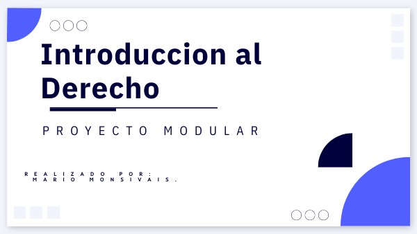 PRESENTACIÓN PROYECTO MODULAR INTRODUCCION ALA DERECHO. | Genially