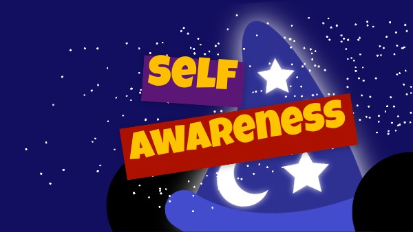 SELF AWARENESS