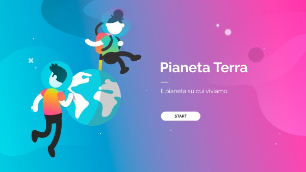 PIANETA TERRA | Genially
