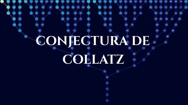 CONJECTURA DE COLLATZ