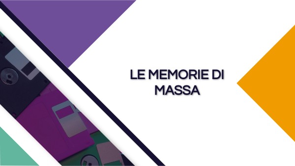 MEMORIE DI MASSA