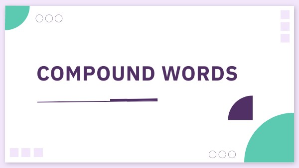 COMPOUND WORDS | Genially