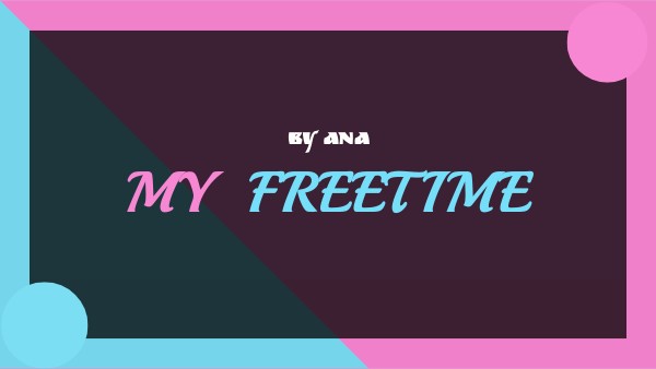 MY FREETIME ACTIVITIES | Genially