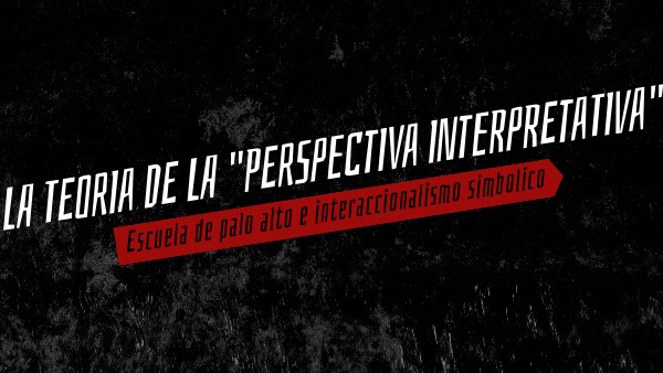 Perspectiva interpretativa | Genially